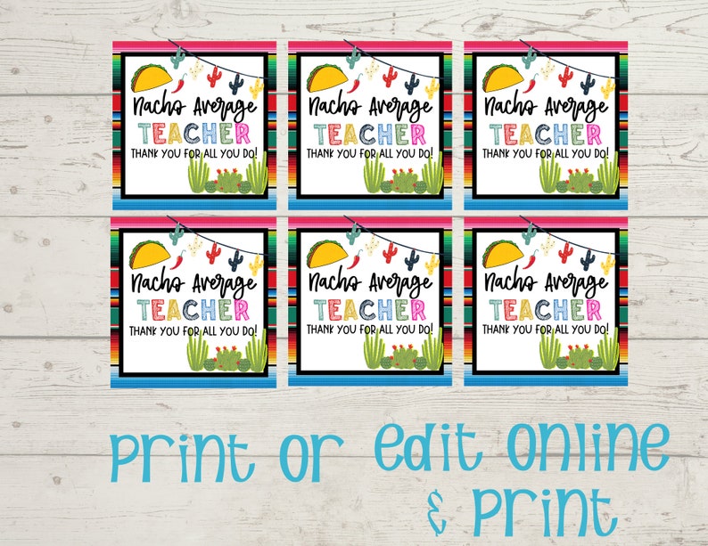 Editable Nacho Average Gift Tag , Mexican Appreciation Lunch , Teacher ...