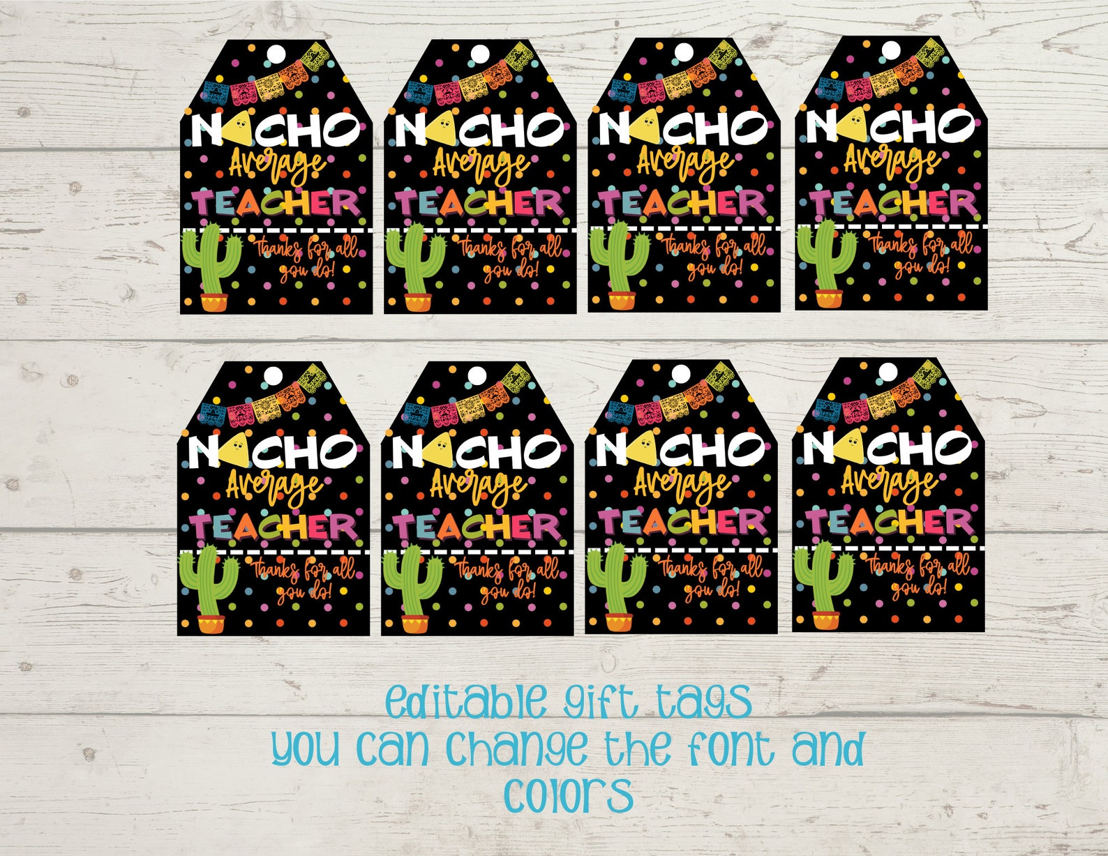 Editable Nacho Average Gift Tag , Mexican Appreciation Lunch , Teacher ...