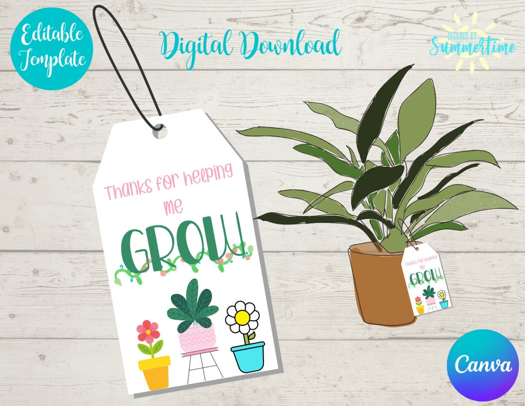 Editable Thanks for Helping Me Grow Tag , Teacher Appreciation , End of ...