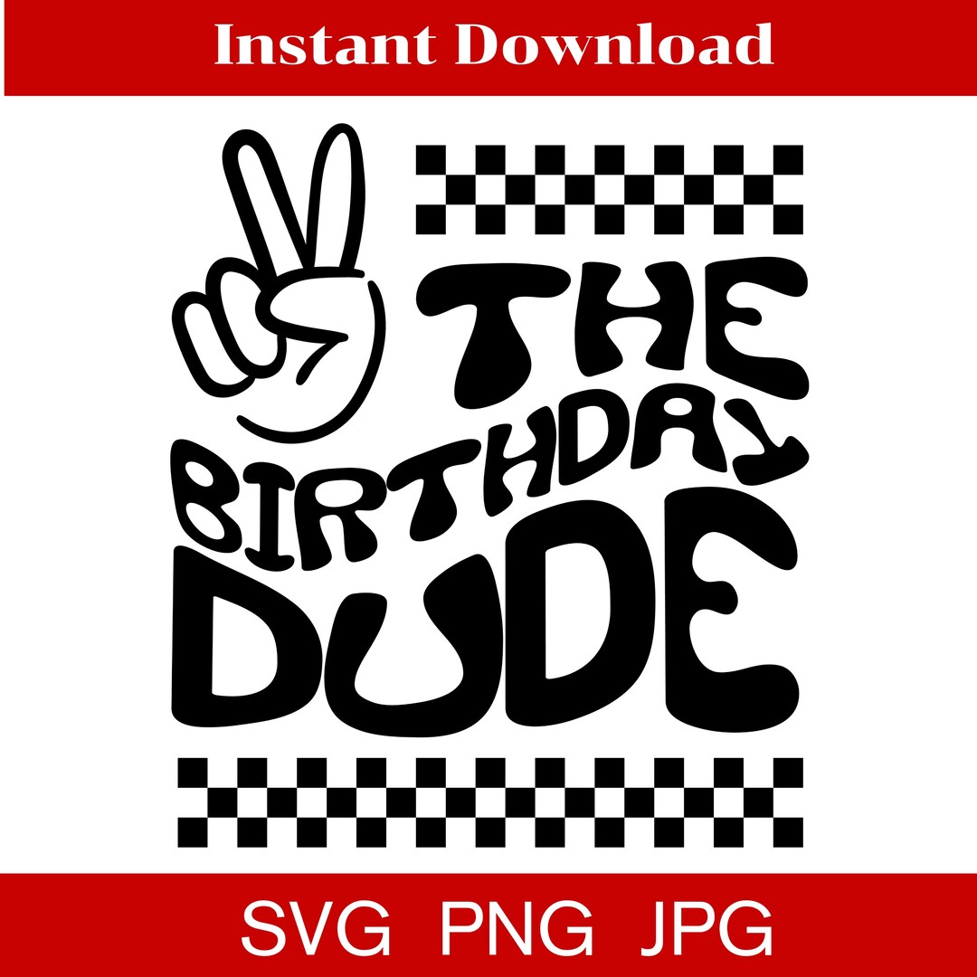 The Birthday Dude Svg Boys Birthday Svg Svg Digital - Etsy