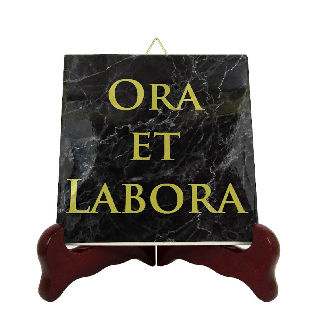 Ora Et Labora - Pray and Work - Traditional Slogan of the Benedictines - Ceramic Tile - Opus Dei ...