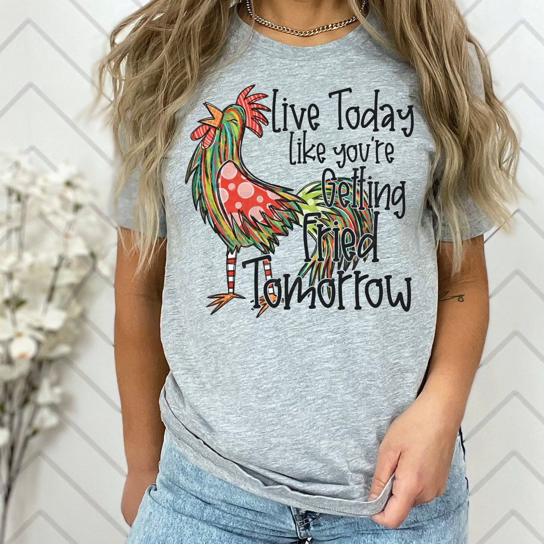 Funny Fried Chicken Shirt for Women, Custom Shirts for Women ...