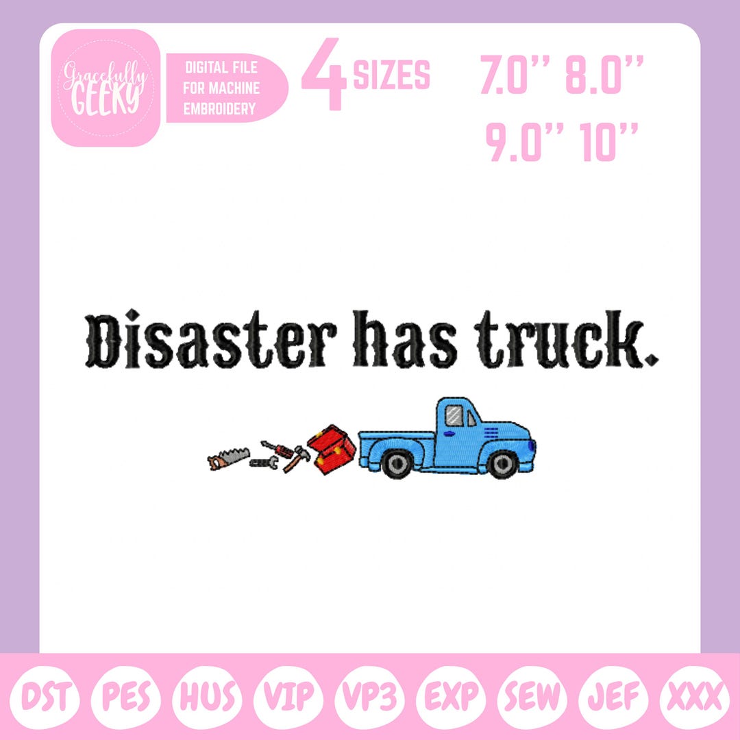 Disaster Has Truck Funny Dad Humor Tools Toolbox Pun Embroidery Design ...