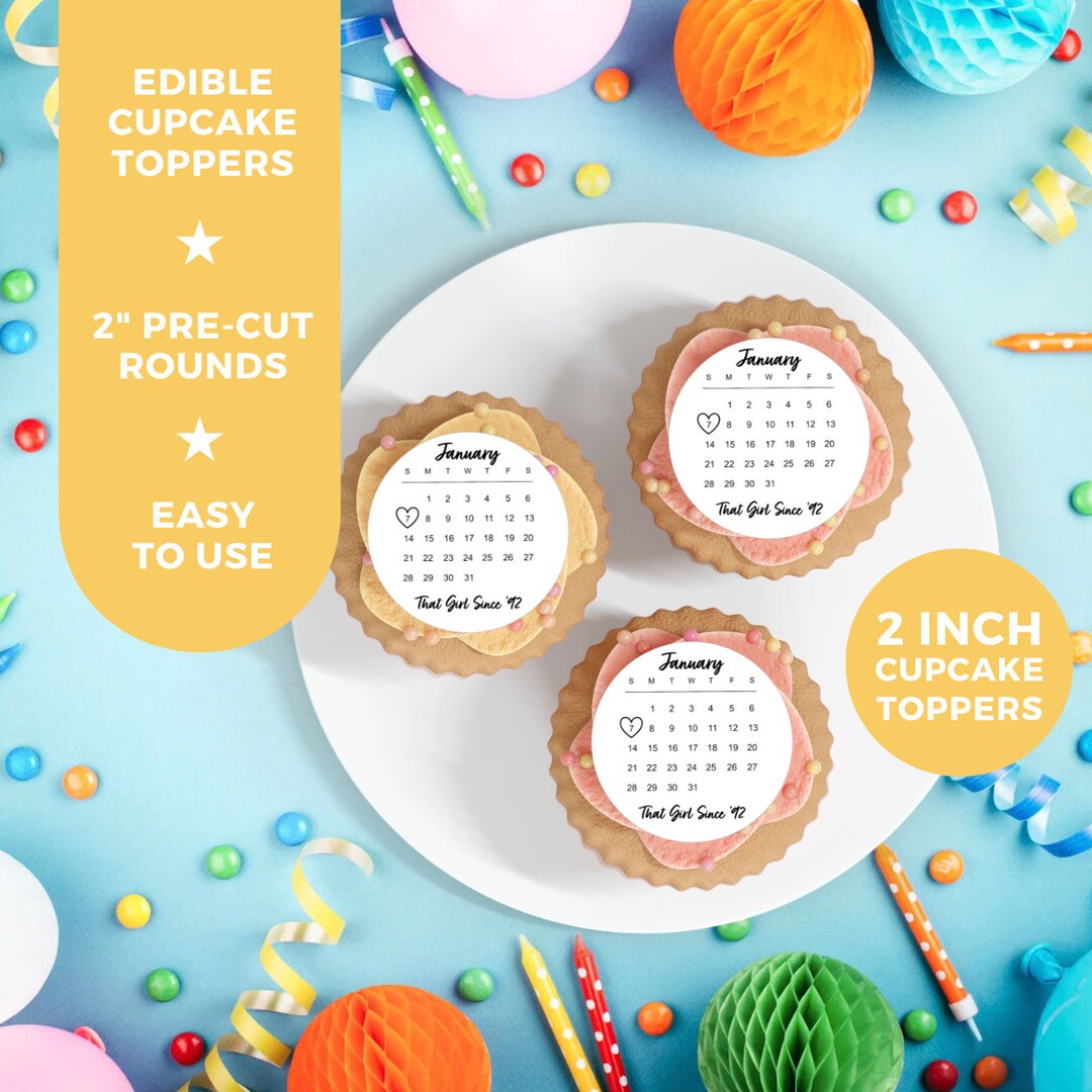 Custom Birthday Calendar Pre-cut Edible Cupcake Topper Decoration, That ...