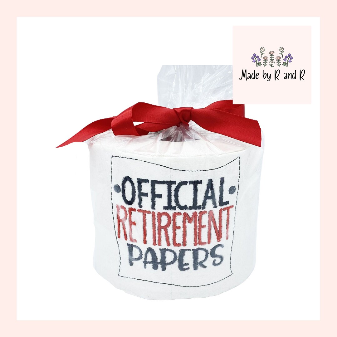 Official Retirement Papers Embroidered Toilet Paper From Made by R and ...