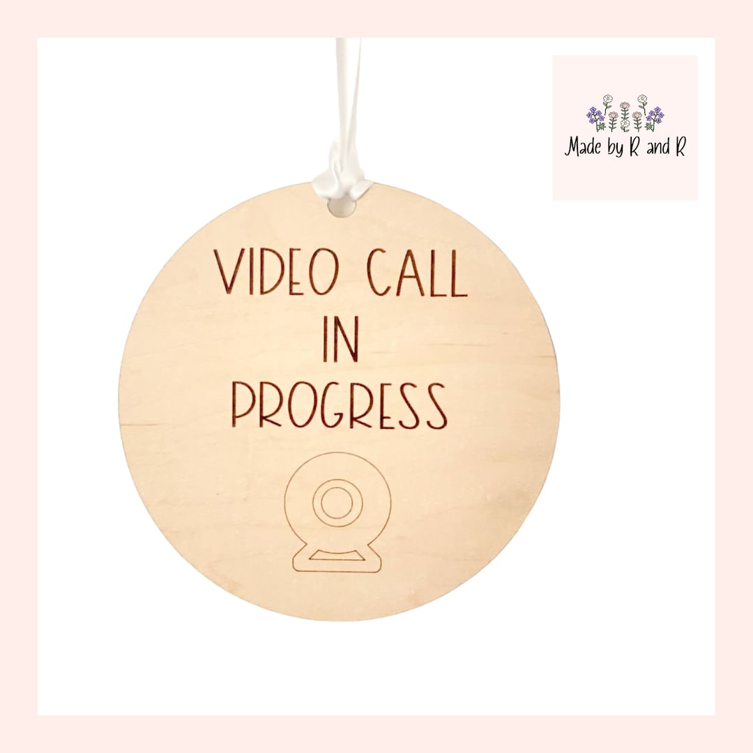 Video Call in Progress UNFINISHED Wood Sign Perfect for Video Calls ...