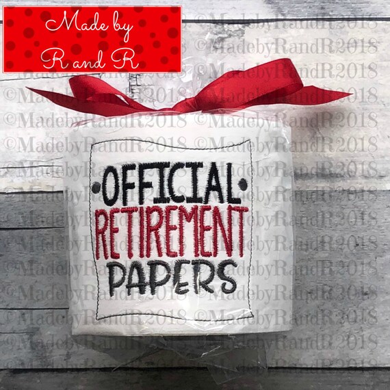 Official Retirement Papers Embroidered Toilet Paper | Etsy