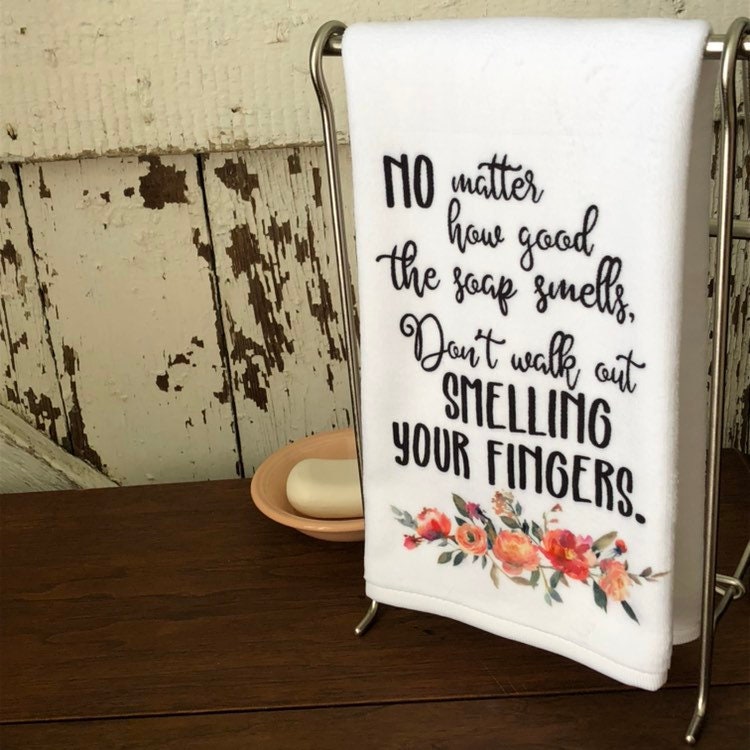 No Matter How Good the Soap Smells-hand Towel-funny Handtowel - Etsy