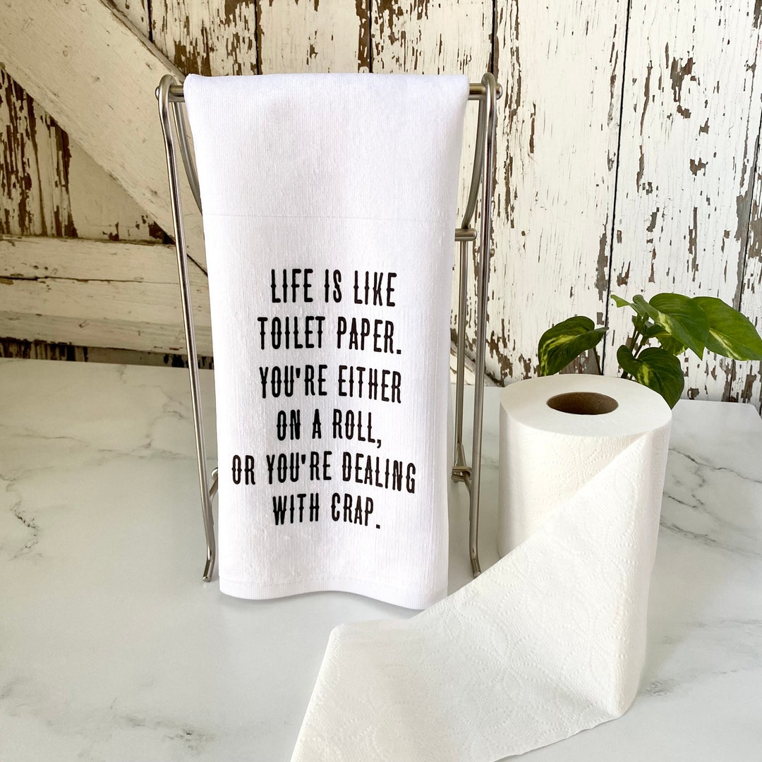 Funny Bathroom Hand Towel: "life is Like Toilet Paper" - Etsy