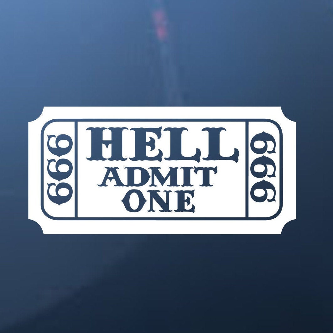 Ticket to Hell Decal 18 Colors & Multiple Sizes | Etsy