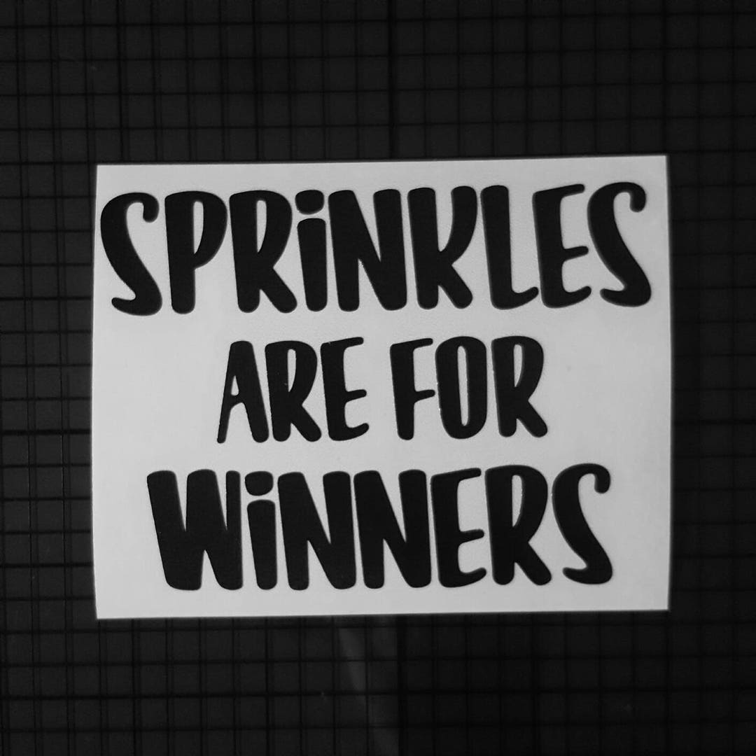 Sprinkles Are for Winners Decal - 16 Colors & Multiple Sizes - Etsy
