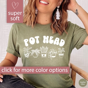 Plant Shirt for Plant Mom Shirt, Pot Head Shirt for Plant Lover Gift, Plant Tshirt, Funny Plant ...