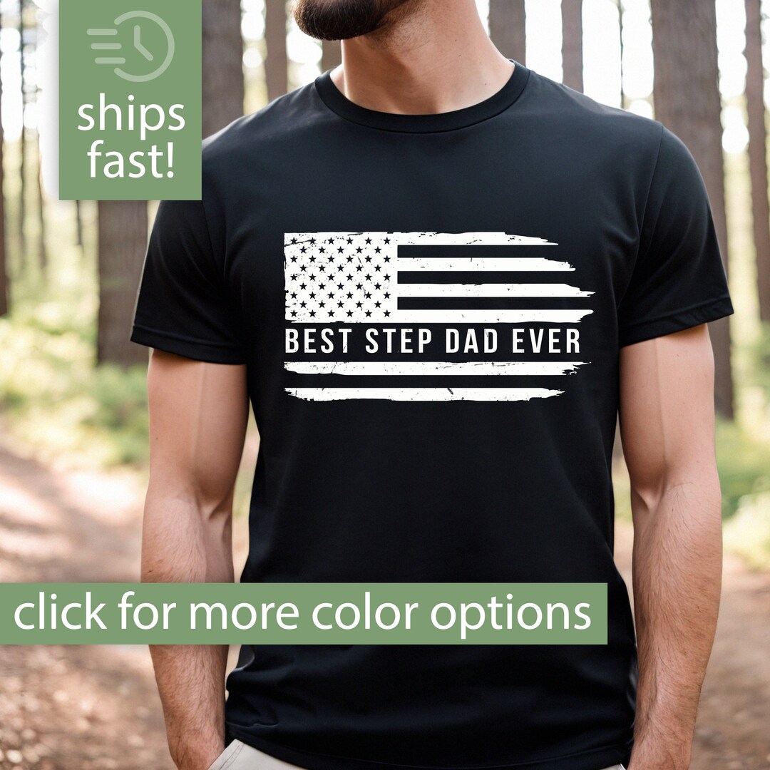 Step Dad Shirt, Step Dad Gift for Fathers Day, Best Step Dad Ever ...