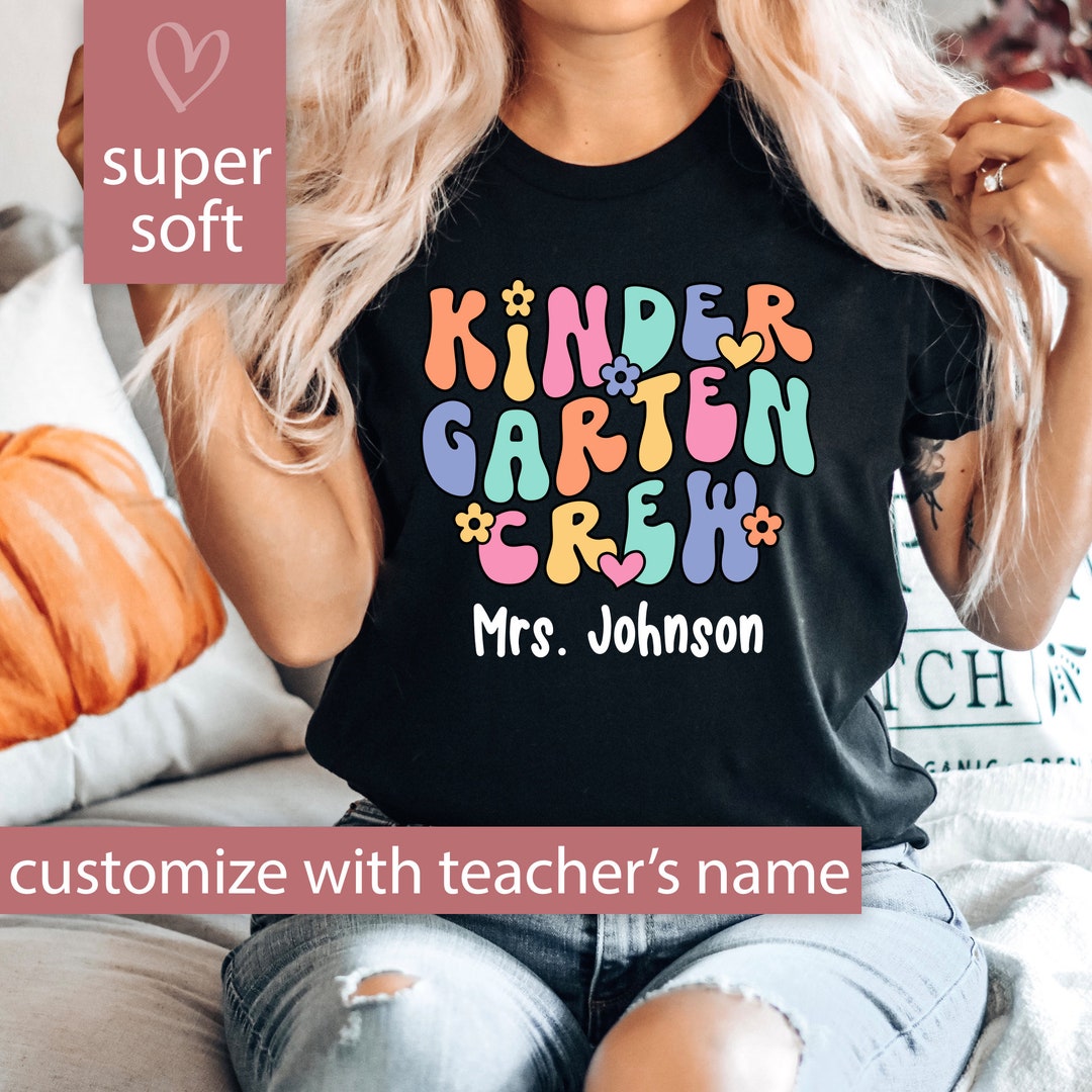 Kindergarten Teacher Shirt, Custom Kindergarten Shirt for Teacher T ...