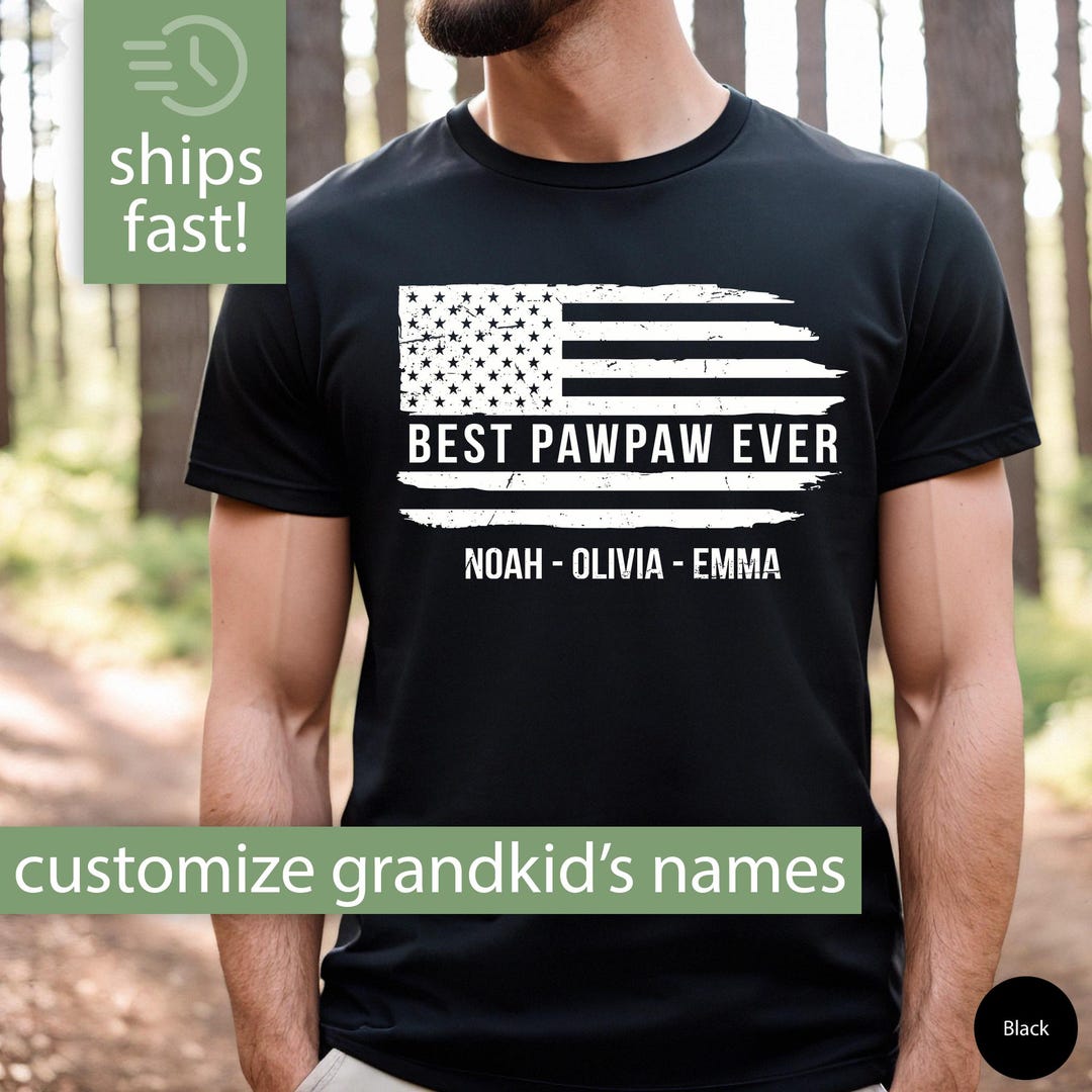 Papaw Gift, Custom Papaw Shirt, Best Papaw Ever Shirt, Personalized ...