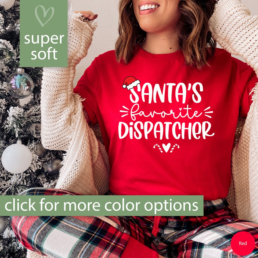 911 Dispatcher Gift, Santas Favorite Dispatcher Shirt 911 Dispatcher ...