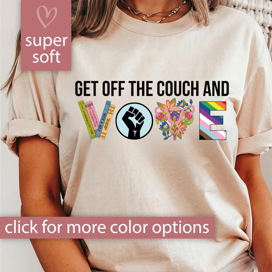 Funny Vote Shirt for Women, Get off the Couch and Vote Tshirt for Her ...