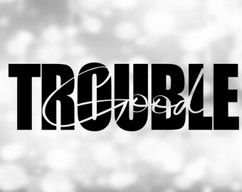 Trouble svg | Etsy