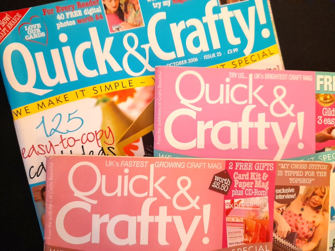 Quick & Crafty Magazine, Projects From 2005-6, Choice of Editions, With ...