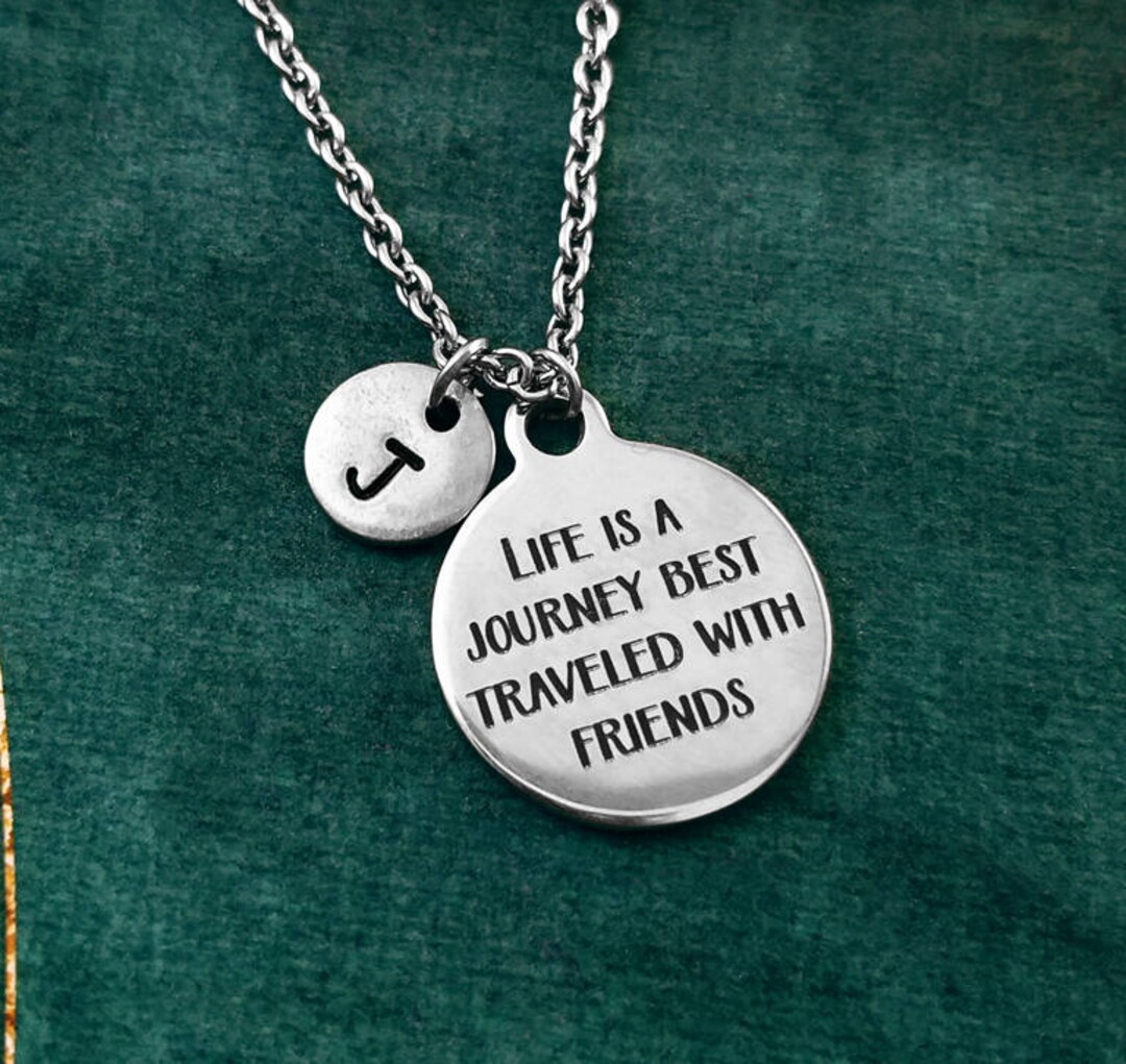 Life is a Journey Best Traveled With Friends Necklace SMALL Engraved ...