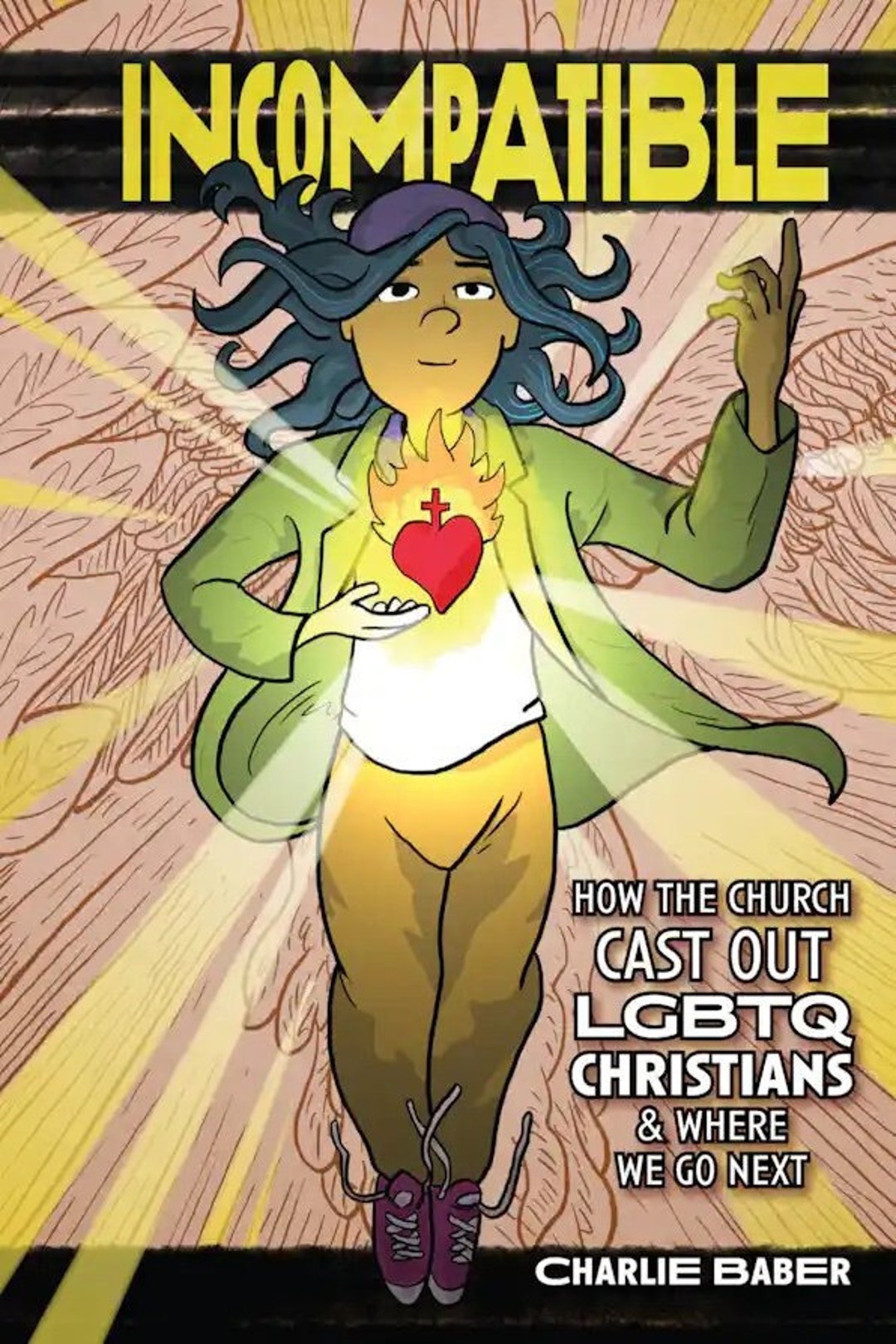 Incompatible: How the Church Cast Out LGBTQ Christians & Where We Go ...