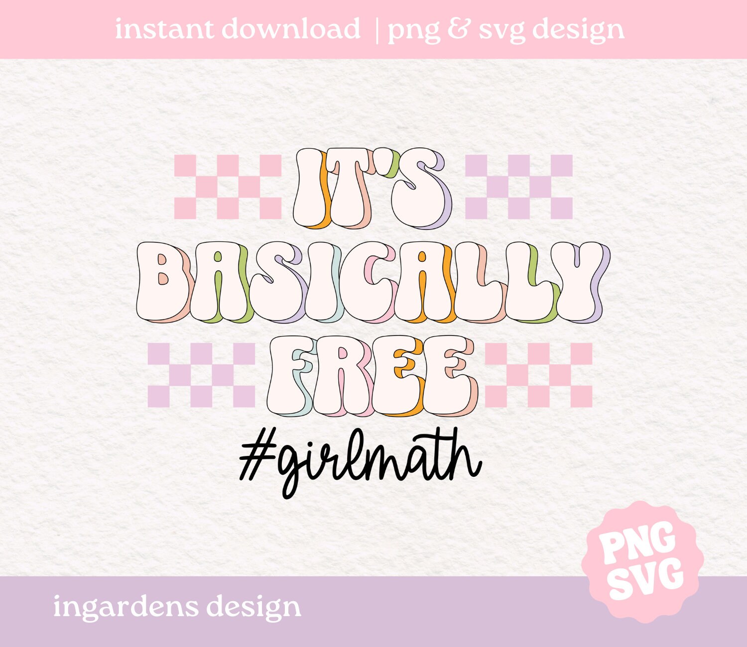 It's Basically Free, Girl Math PNG SVG, Funny Png Svg, Design for T ...