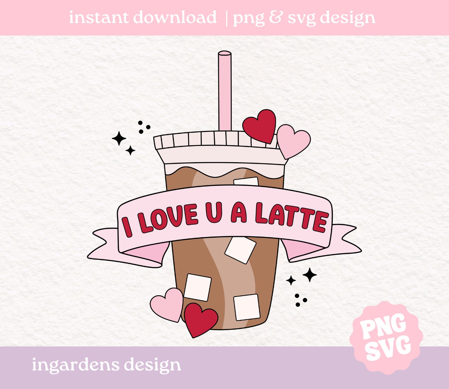 I Love You A Latte SVG PNG, Iced Coffee Svg Png, Valentine Png Svg ...