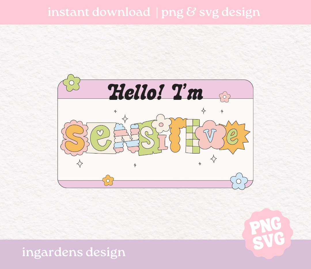 Hello I'm Sensitive SVG PNG, Mental Health Svg Png, Digital Download - Etsy