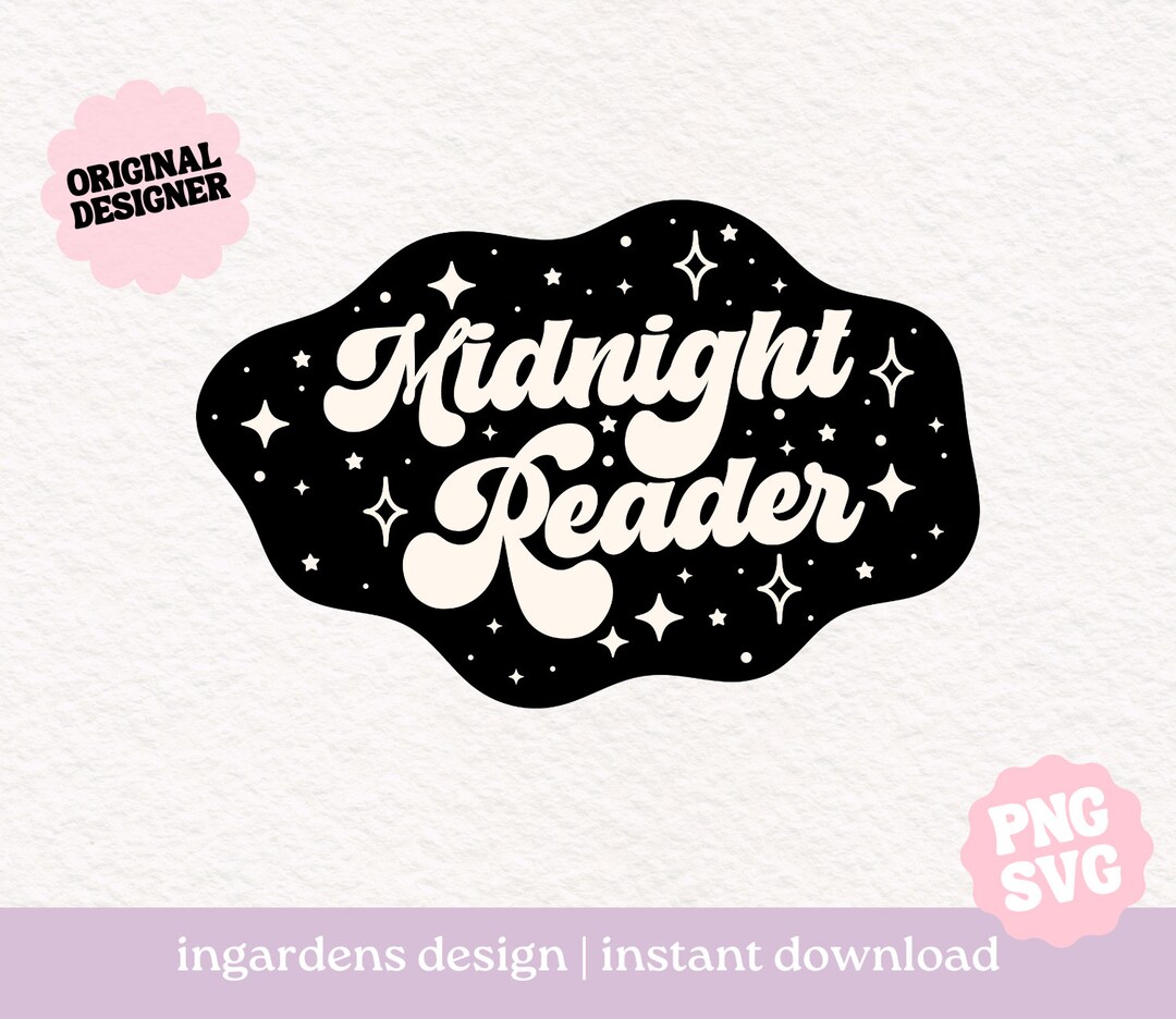 Midnight Reader PNG SVG, Bookish Png Svg, Digital Download Art for T ...