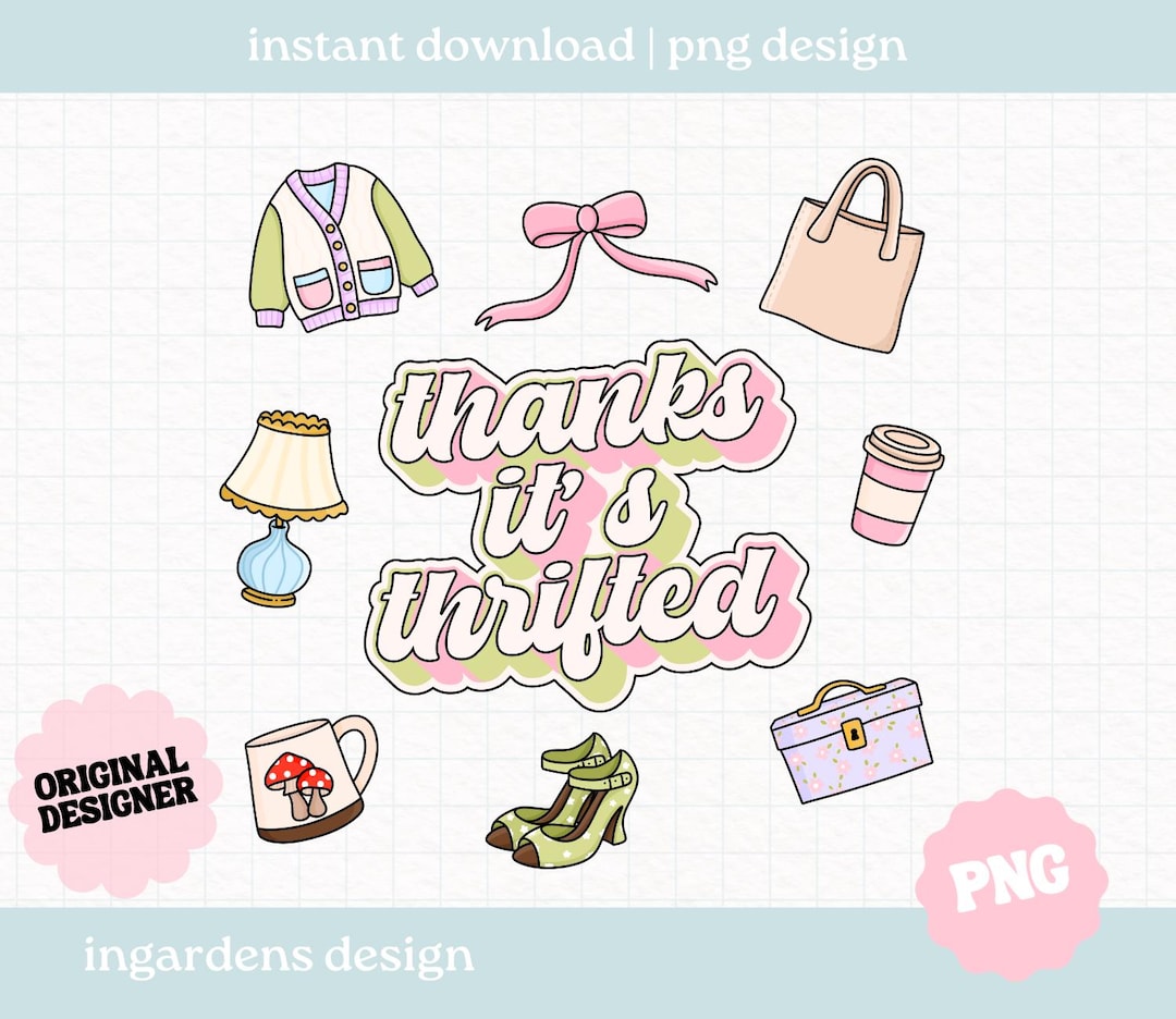 Thanks It's Thrifted PNG, Thrifting Png, Digital Download Art for T ...