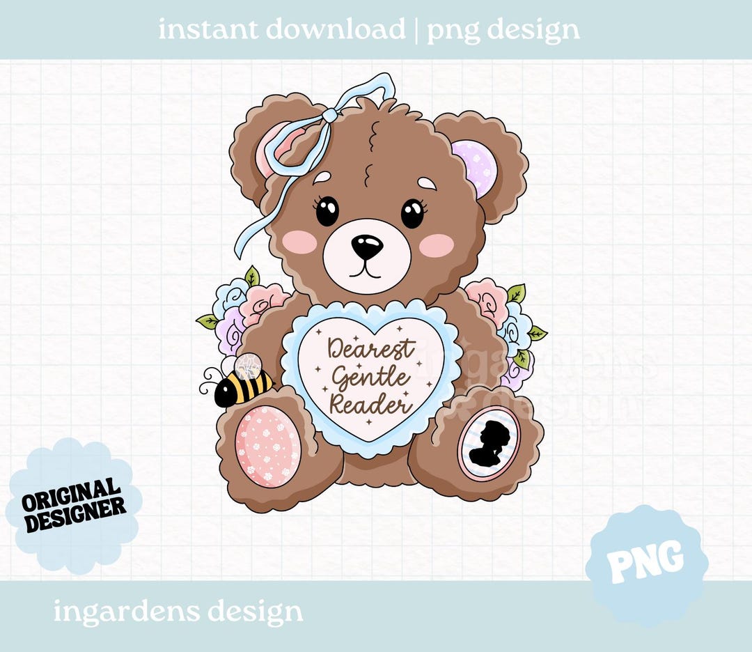 Dearest Gentle Reader Teddybear PNG, Regency Bookish Design, Digital ...