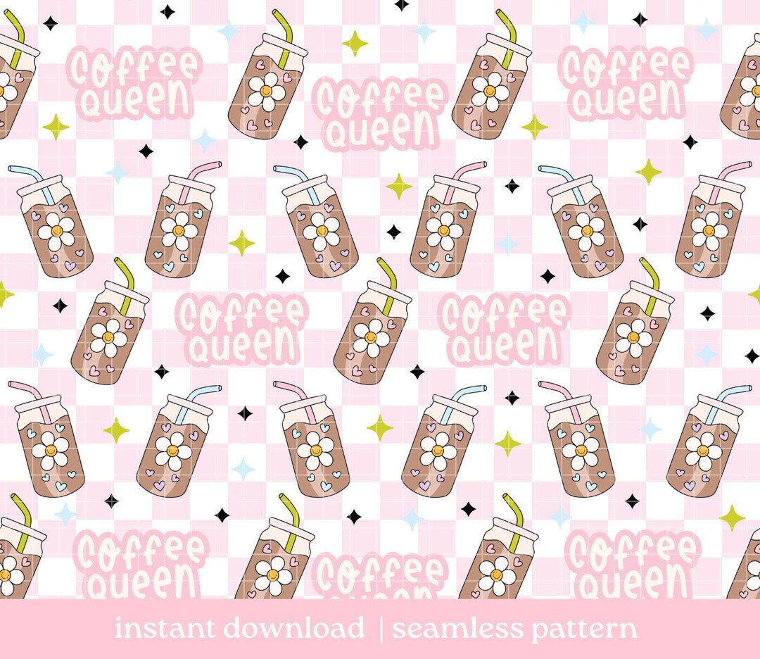 Coffee Queen Seamless Pattern, Seamless Pattern, Coffee Tea Hot Chocolate Seamless Pattern ...