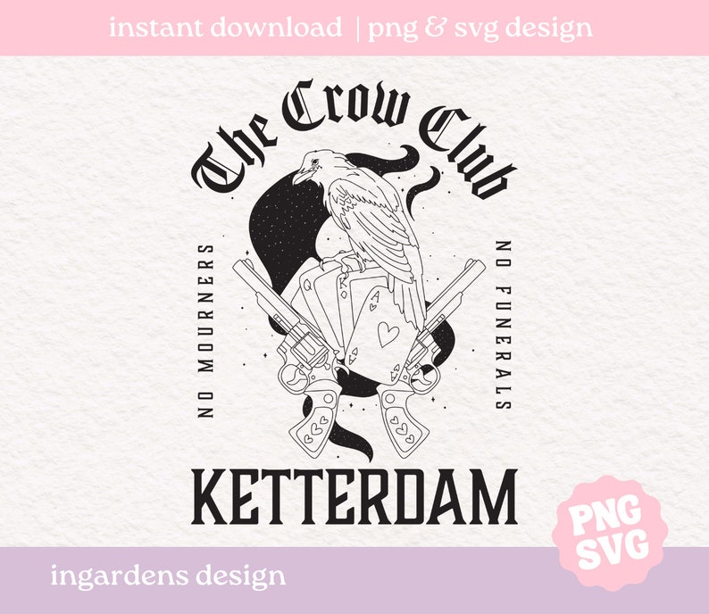 The Crow Club PNG SVG, Bookish Svg Png, the Grishaverse Svg Png ...