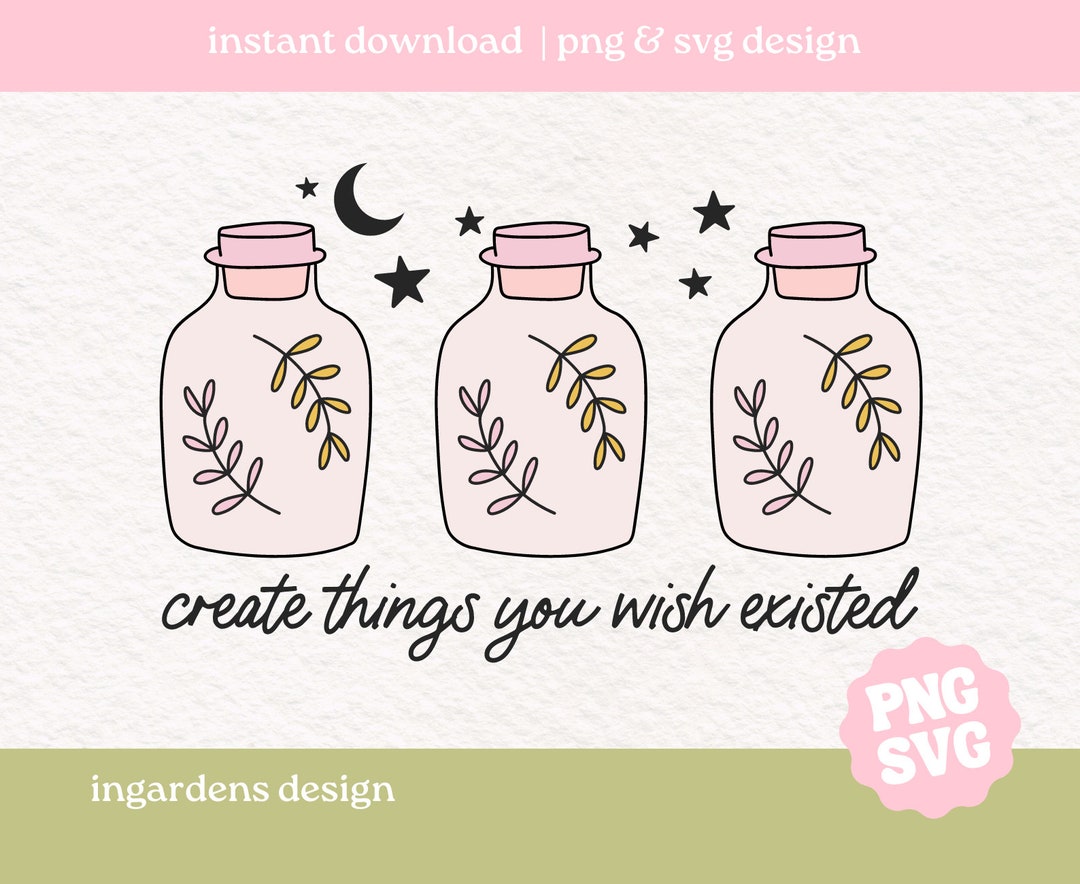 Create Things You Wish Existed SVG PNG Magic Boho Svg for - Etsy