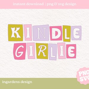 Kindle Girlie PNG and SVG | Funky Text Bookish Png Sublimation Design ...