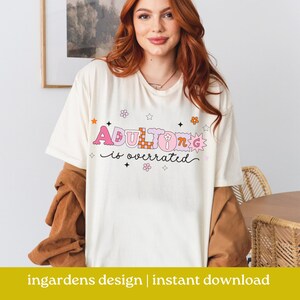 Adulting is Overrated PNG SVG, Trendy Type Svg Png, Design for T-shirts ...