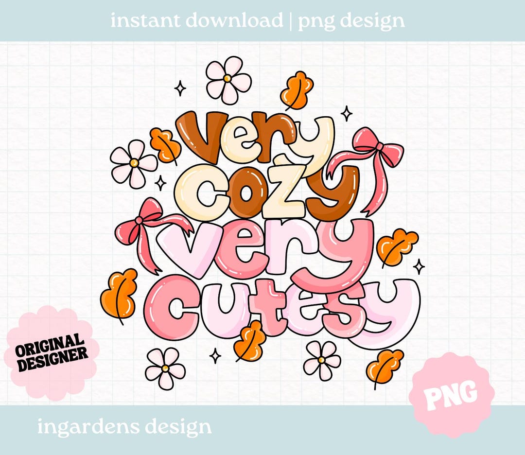 Very Cozy Very Cutesy PNG, Fall Design, Autumn Png, Digital Download ...