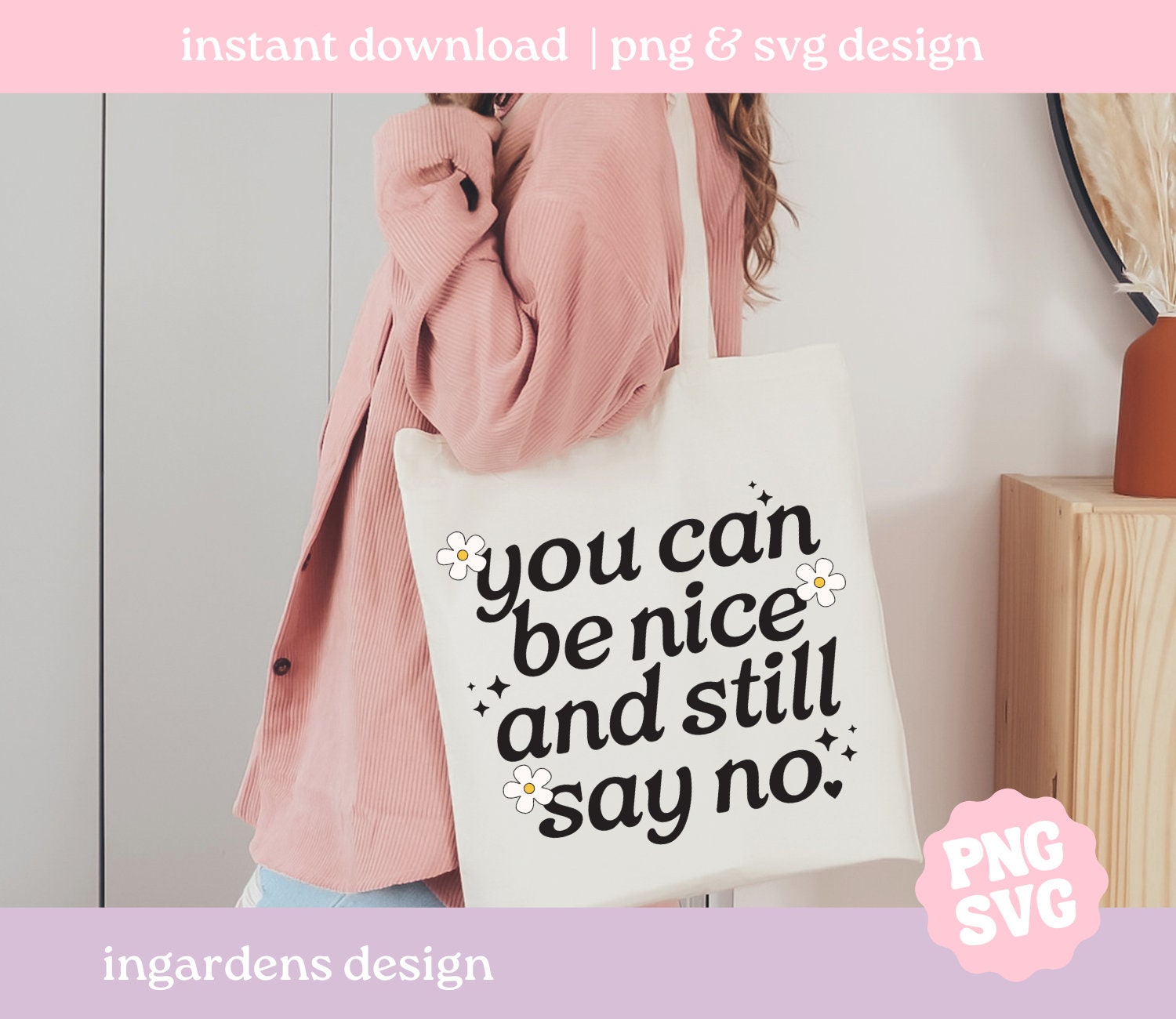 You Can Be Nice and Still Say No PNG SVG, Design for T-shirt, Stickers ...