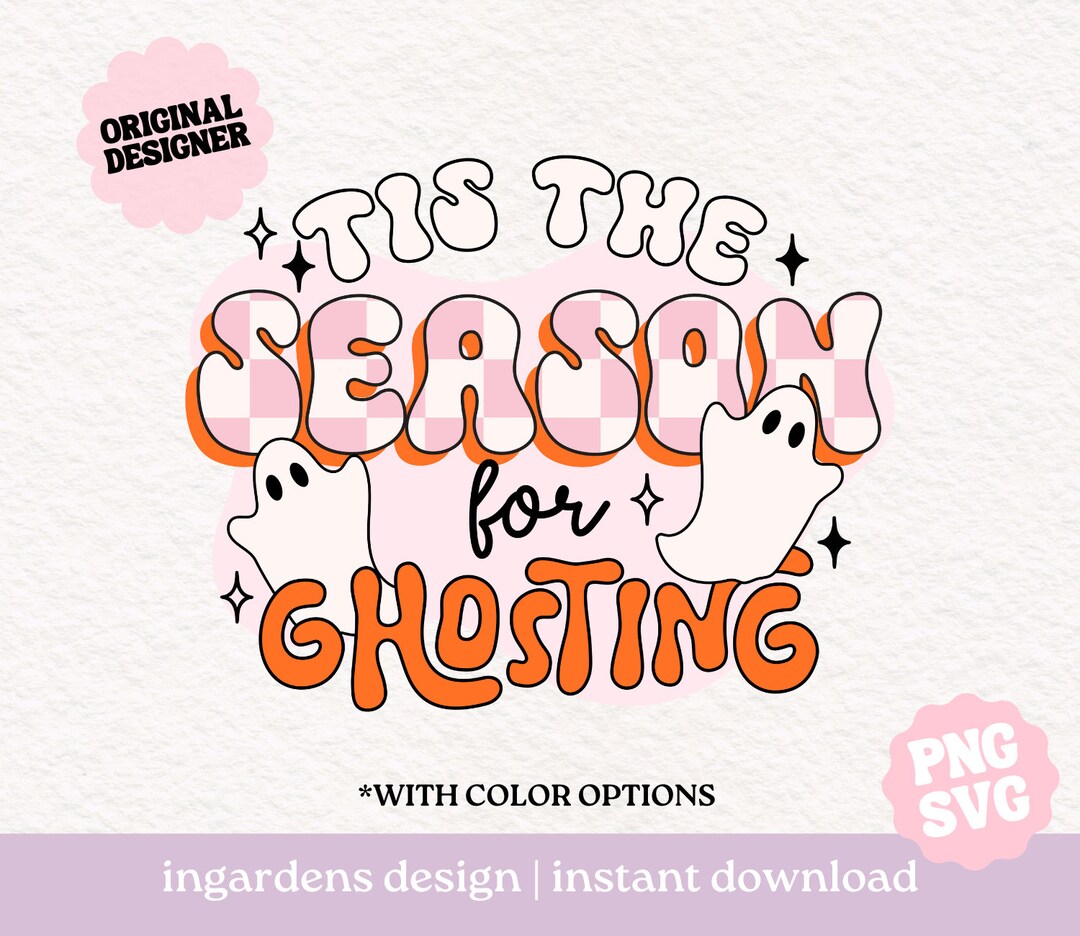 Tis the Season for Ghosting PNG, Autumn Fall Holiday Season Png Svg ...