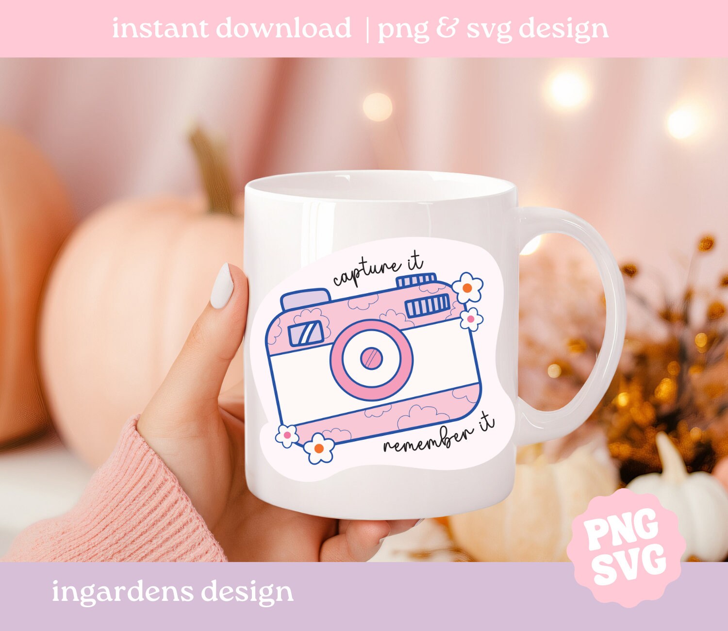 Capture It Remember It SVG PNG, Camera Png Svg, Motivational Svg Png ...