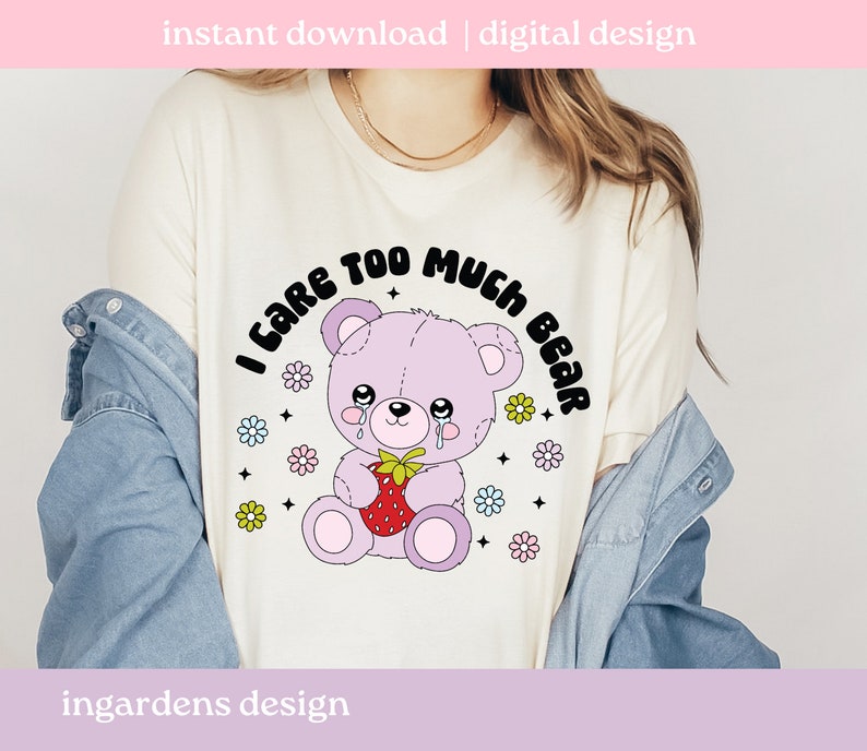 I Care Too Much Bear PNG SVG, Crying Bear Cute Png Svg, Digital Design ...