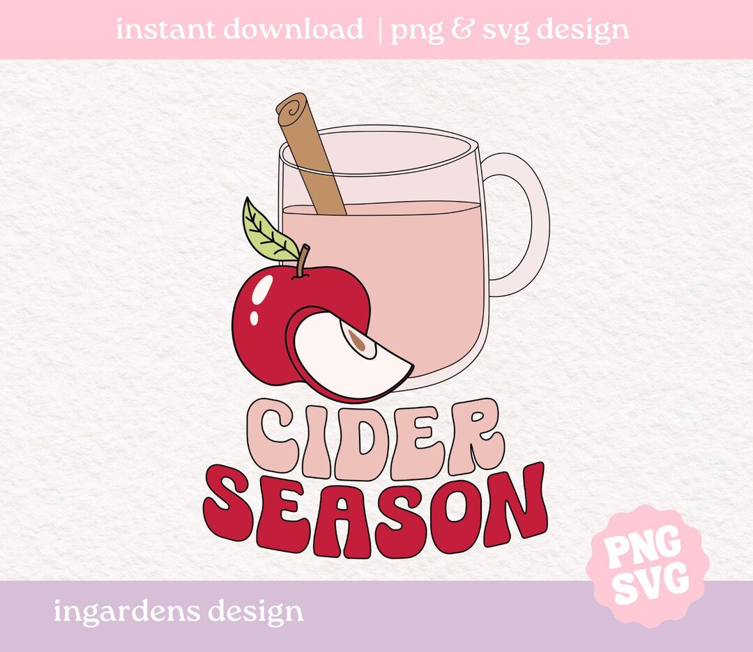Cider Season SVG PNG, Autumn Fall Holiday Season Png Svg, Digital ...