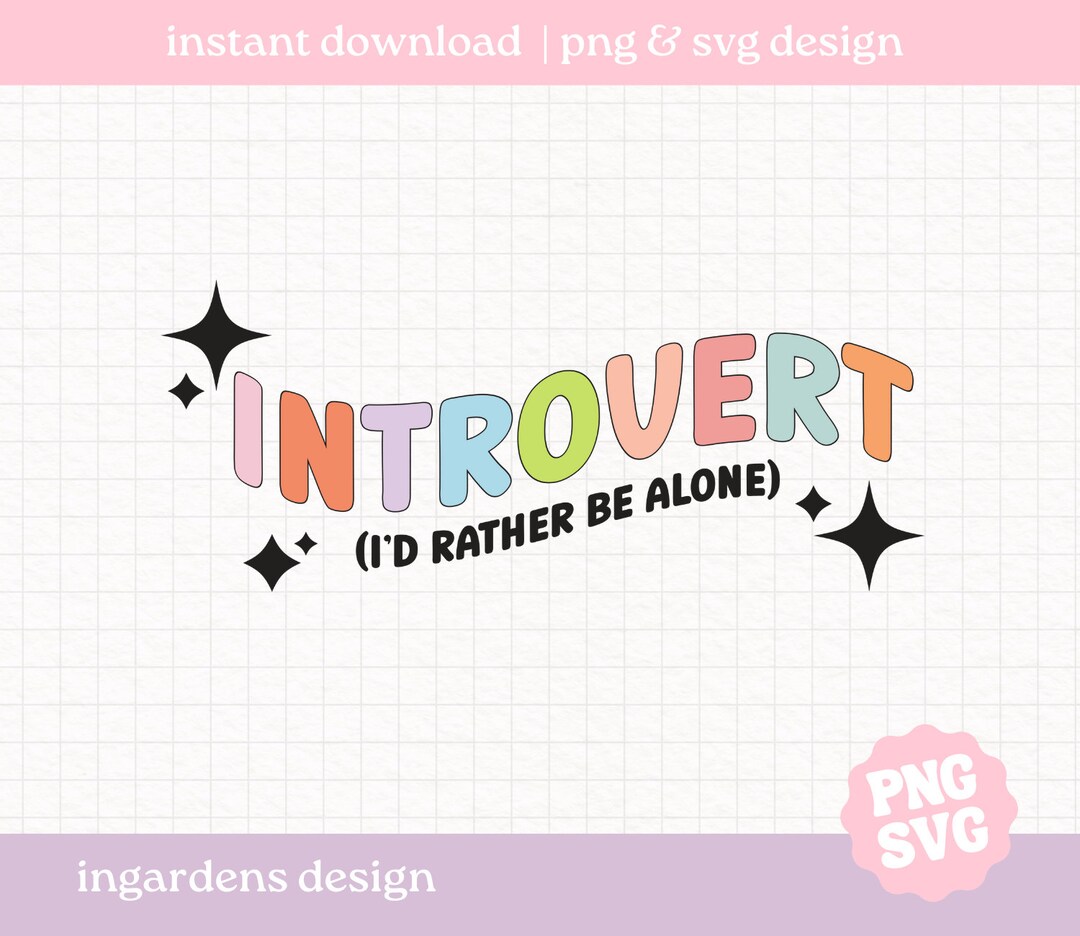 Introvert PNG SVG, Introvert Mental Health Design for T-shirt, Stickers ...
