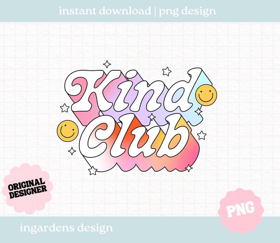 Kind Club PNG, Positivity Png, Digital Download for Tee Shirts ...