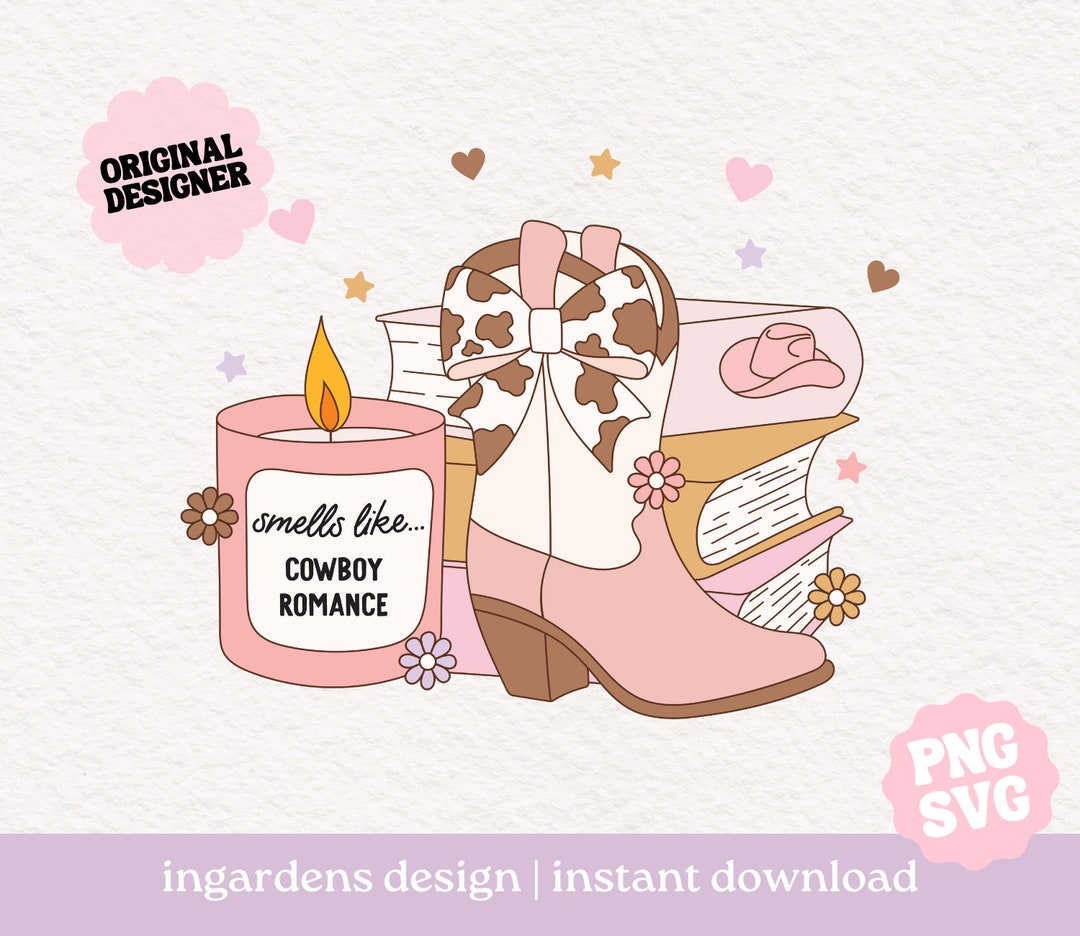 Smells Like Cowboy Romance PNG SVG, Bookish Png Svg, Digital Download ...