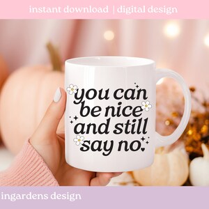 You Can Be Nice and Still Say No PNG SVG, Design for T-shirt, Stickers ...
