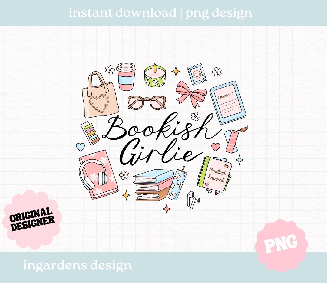 Bookish Girlie PNG, Bookish Png, Digital Download Art for T-shirt ...