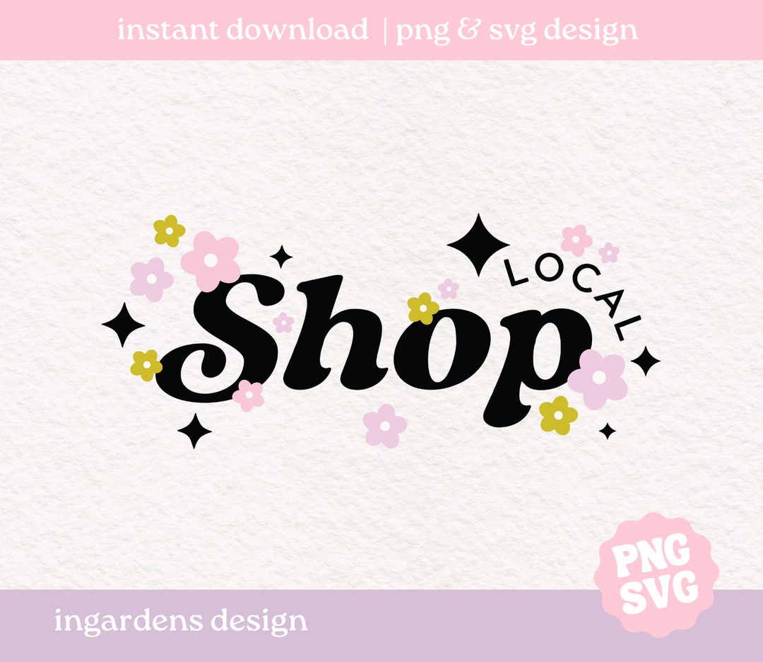Shop Local SVG PNG, Small Business Svg Png, Digital Download - Etsy