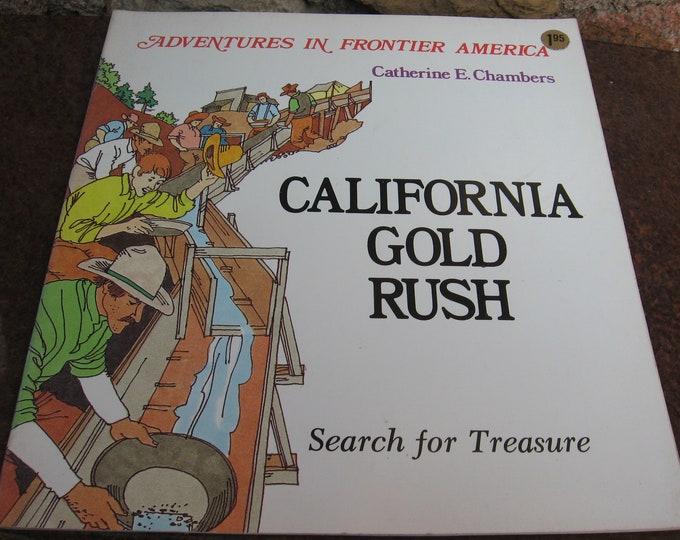 Vintage CALIFORNIA GOLD RUSH Book, Adventures in Frontier America ...