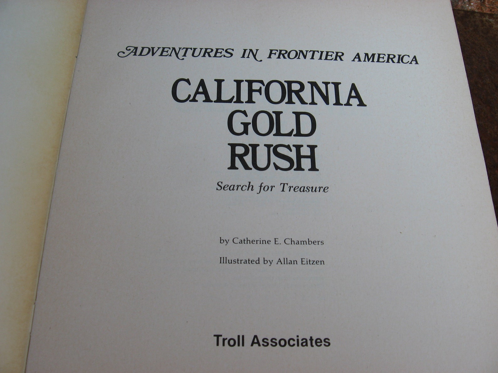 Vintage CALIFORNIA GOLD RUSH Book, Adventures in Frontier America ...
